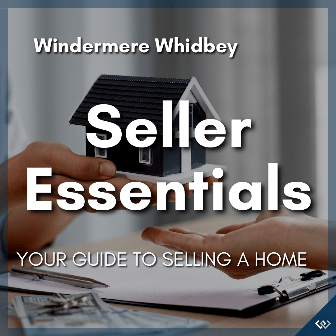Seller Essentials - Preparing Your Whidbey Island Home for Sale - Windermere Whidbey